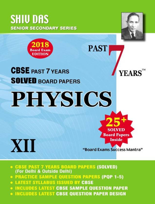 CBSE-Class 12-Physics-Shiv Das-Past 7 Years Papers: Buy CBSE-Class 12 ... CBSE-Class 12-Physics-Shiv Das-Past 7 Years Papers: Buy CBSE-Class 12 ...