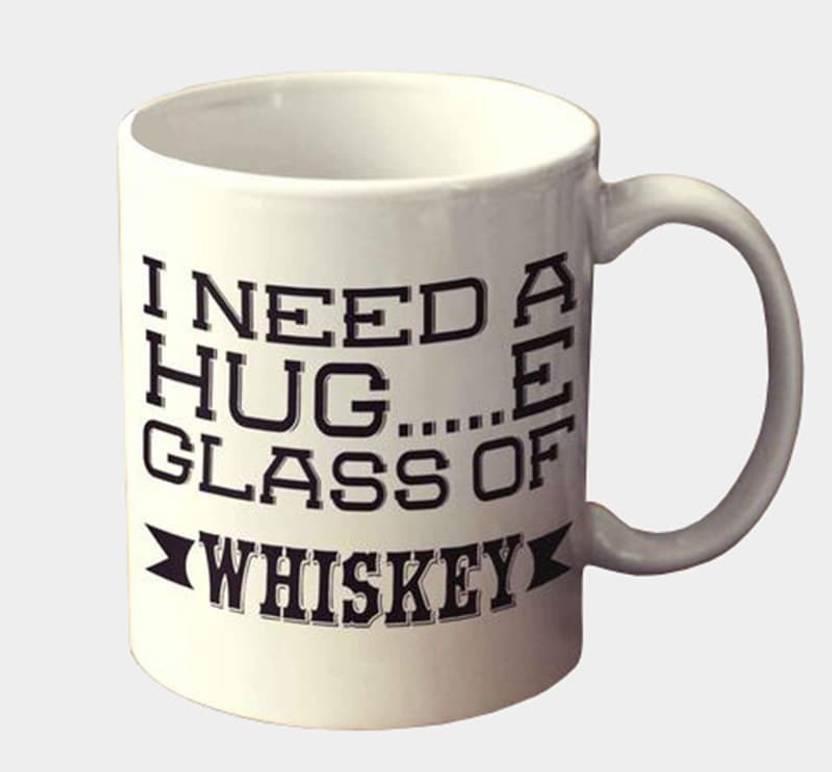 Muggies Magic I Need A Huge Glass Of Whiskey Ceramic Coffee Mug Price ...