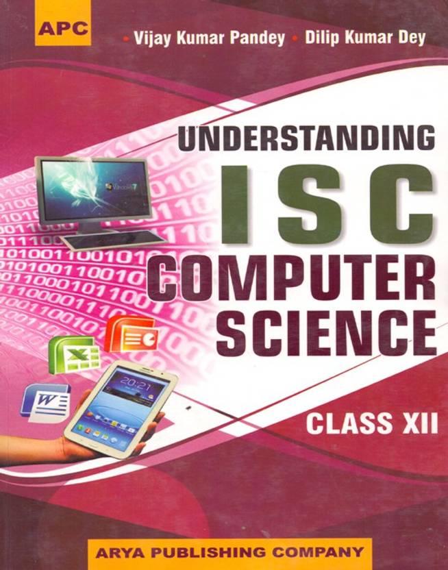 Understanding ISC Computer Science Class - 12: Buy Understanding ISC ... Understanding ISC Computer Science Class - 12: Buy Understanding ISC ...