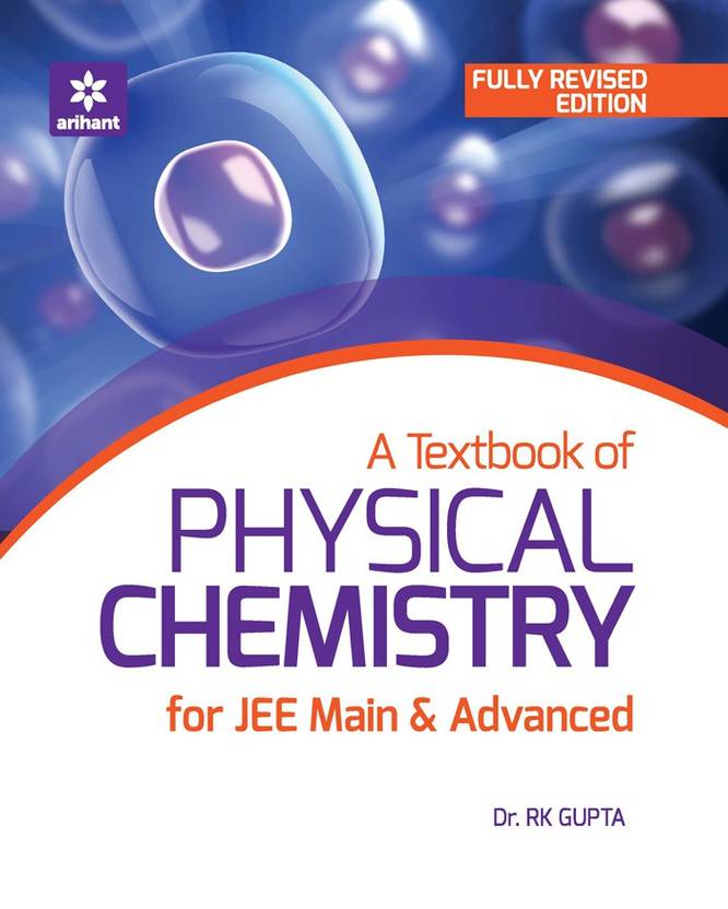 A Textbook of Physical Chemistry for JEE Main & Advanced First Edition ...