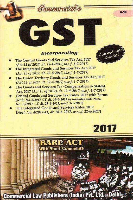 Commercial s GST Acts Alongwith CGST Rules 2017 Bare Act Buy commercial-s-gst-acts-alongwith-cgst-rules-2017-bare-act-buy