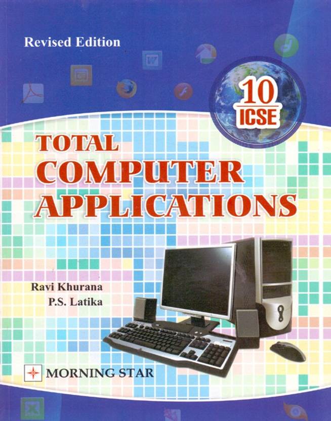 ICSE Total Computer Applications Class - 10: Buy ICSE Total Computer ... ICSE Total Computer Applications Class - 10: Buy ICSE Total Computer ...