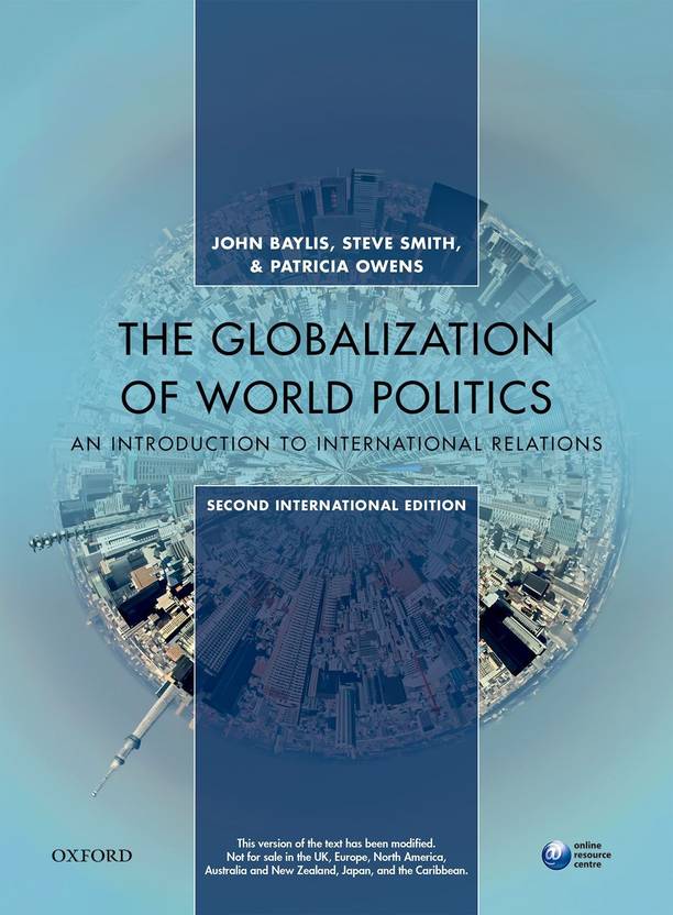 The Globalization of World Politics - An Introduction to International ...