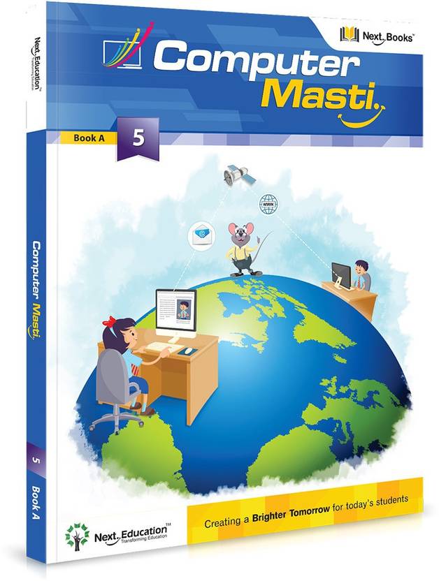 Computer Masti - level 5 - Book A - CLASS 5 COMPUTER SCIENCE TEXTBOOK A ...