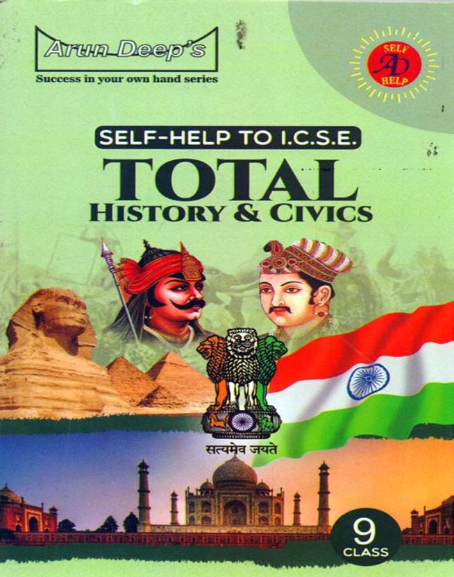Arun Deep's Self-Help To I.C.S.E. Total History & Civics Class - 9: Buy ... Arun Deep's Self-Help To I.C.S.E. Total History & Civics Class - 9: Buy ...