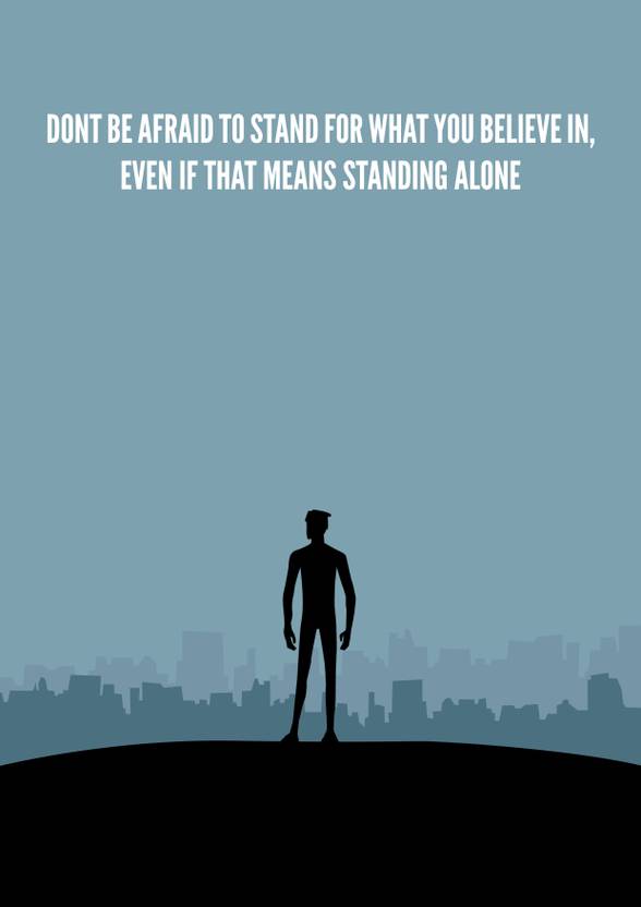 Standing Alone Motivational Quote Poster Photographic Paper - Quotes ...
