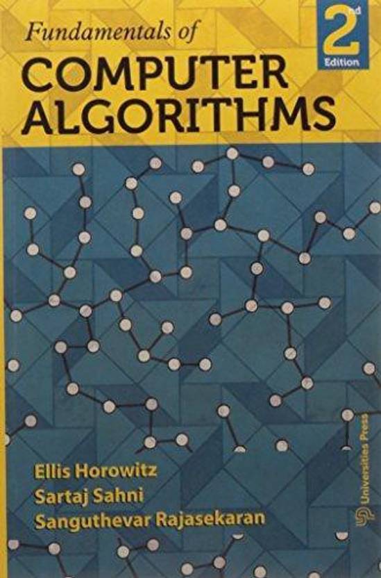 Fundamentals Of Computer Algorithms Buy Fundamentals Of Computer Algorithms By Horowitz Ellis