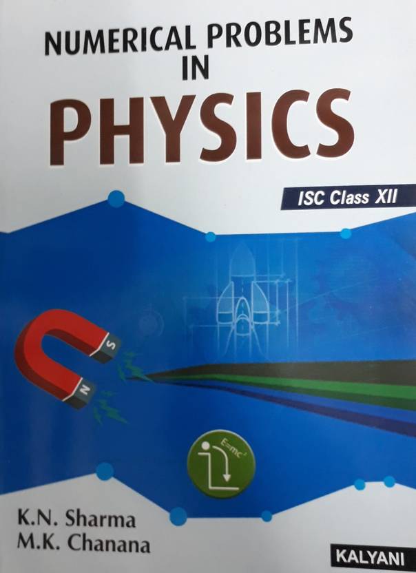 ISC NUMERICAL PROBLEMS IN PHYSICS CLASS-XII: Buy ISC NUMERICAL PROBLEMS ... ISC NUMERICAL PROBLEMS IN PHYSICS CLASS-XII: Buy ISC NUMERICAL PROBLEMS ...