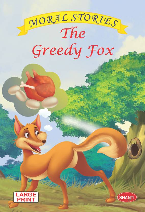 Greedy Fox - moral story books: Buy Greedy Fox - moral story books by Chaturvedi Hina at Low ...