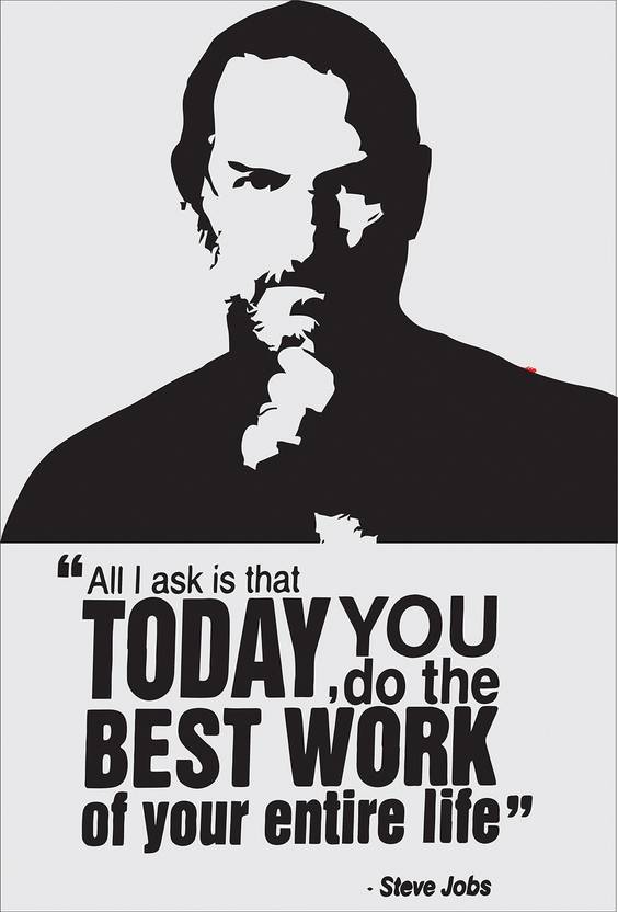 "All I ask is that TODAY ,YOU do the BEST WORK of your entire life"-By ...