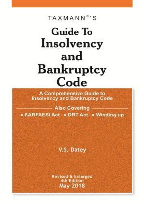 Guide To Insolvency and Bankruptcy Code A Comprehensive Guide To ...