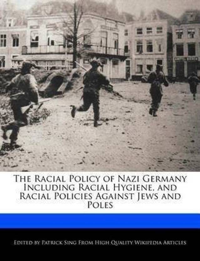 The Racial Policy of Nazi Germany Including Racial Hygiene, and Racial ...