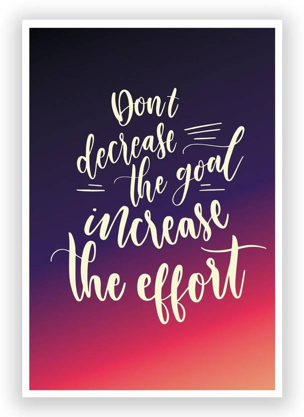 Increase The Effort Motivational Wall Art Poster 12 x 18 Inch Paper ...