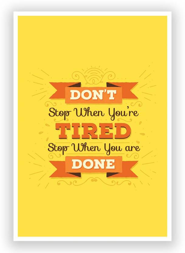 Don’T Stop When You'Re Tired Motivational Wall Art Poster 12 x 18 Inch ...
