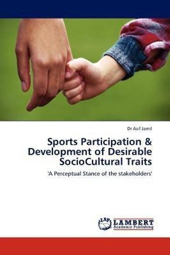 Sports Participation & Development of Desirable Sociocultural Traits ...