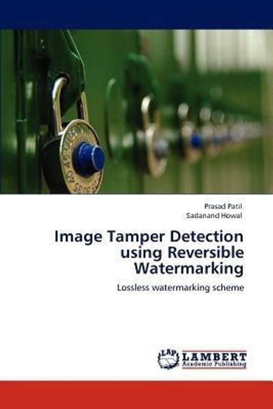 Image Tamper Detection Using Reversible Watermarking Buy Image Tamper Detection Using