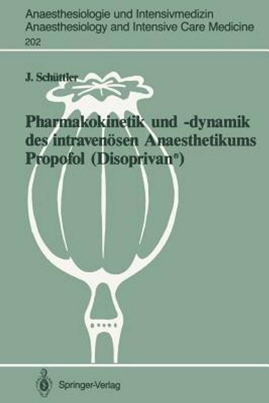 Pharmakokinetik und -dynamik des intravenoesen Anaesthetikums Propofol ...
