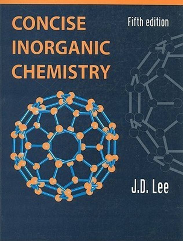 Concise Inorganic Chemistry: Buy Concise Inorganic Chemistry by Lee J ...