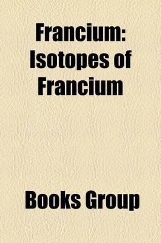 Francium: Buy Francium by unknown at Low Price in India | Flipkart.com