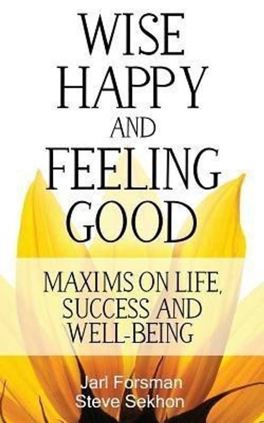 Wise, Happy and Feeling Good: Buy Wise, Happy and Feeling Good by ...