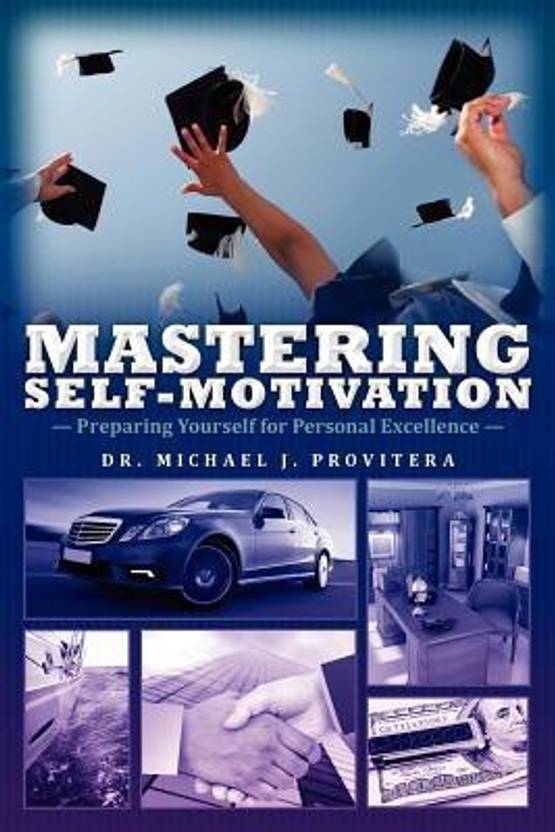 Mastering Self-Motivation: Buy Mastering Self-Motivation by Provitera Michael J at Low Price in ...