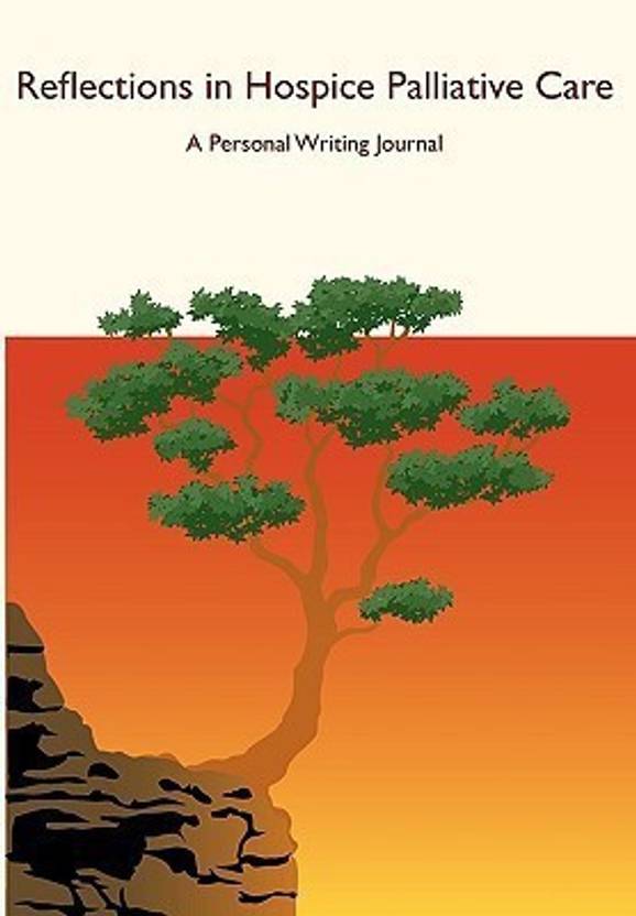 Reflections in Hospice Palliative Care: Buy Reflections in Hospice ...