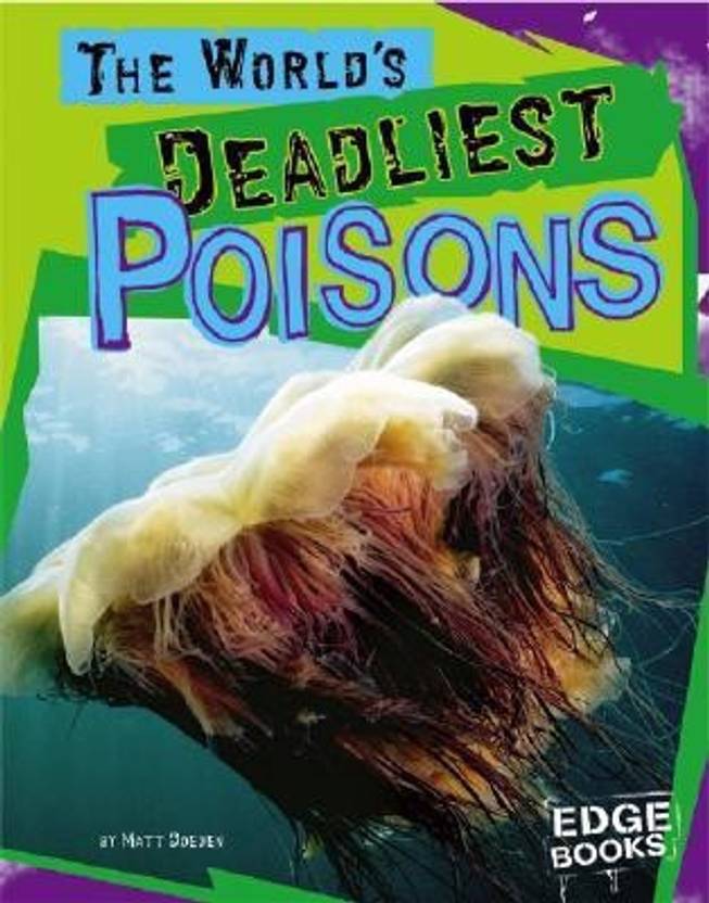 The World's Deadliest Poisons: Buy The World's Deadliest Poisons by ...