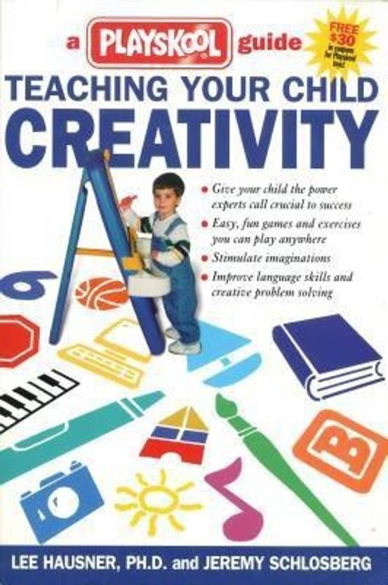 Teaching Your Child Creativity: Buy Teaching Your Child Creativity by ...