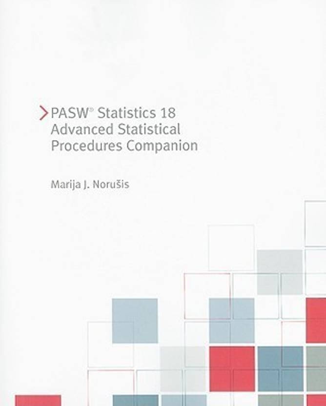 PASW Statistics 18 Advanced Statistical Procedures: Buy PASW Statistics ...