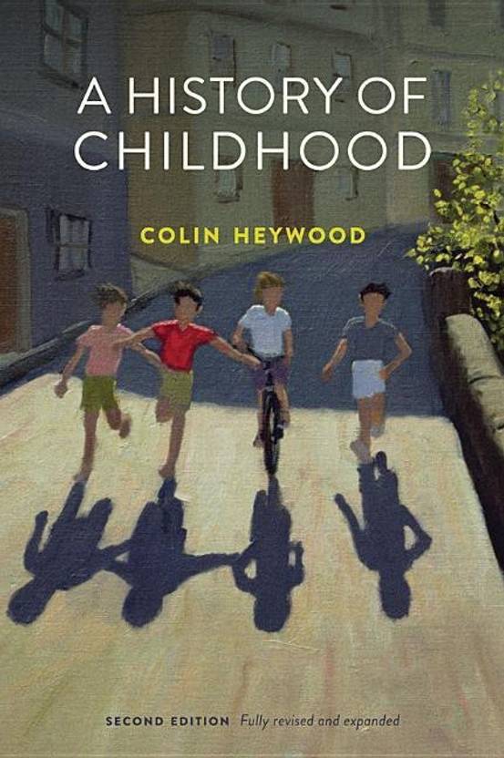 A History of Childhood, 2nd Edition: Buy A History of Childhood, 2nd ...