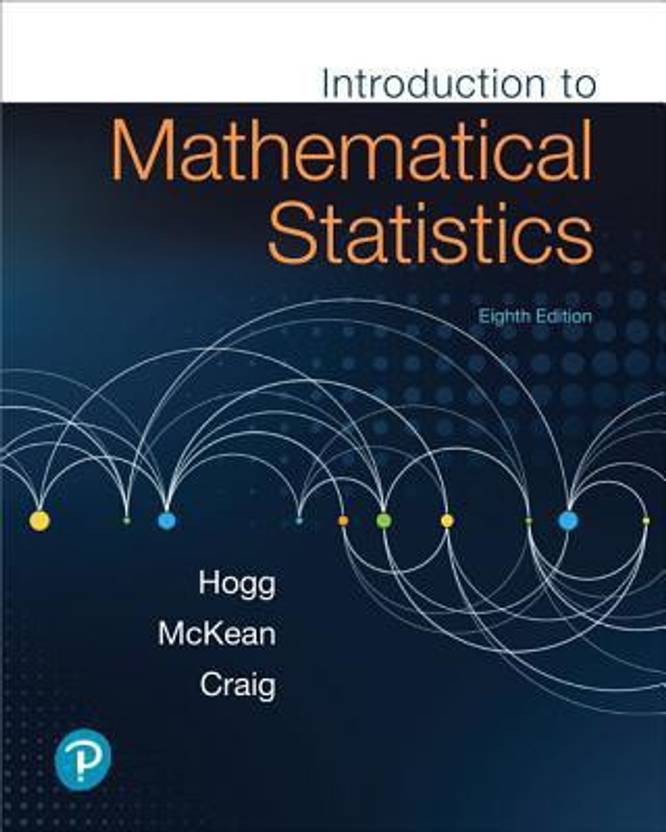 Introduction to Mathematical Statistics: Buy Introduction to ... Introduction to Mathematical Statistics: Buy Introduction to ...