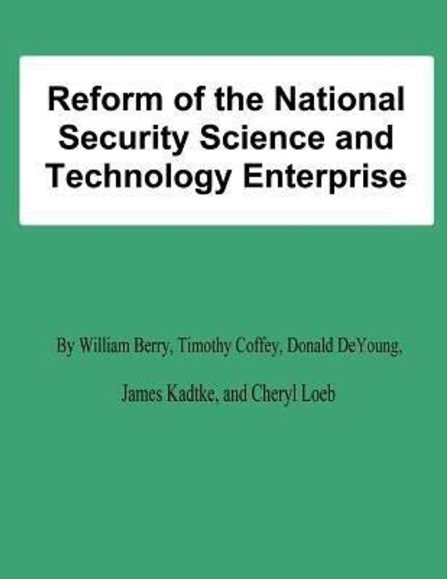 Reform of the National Security Science and Technology Enterprise: Buy ...