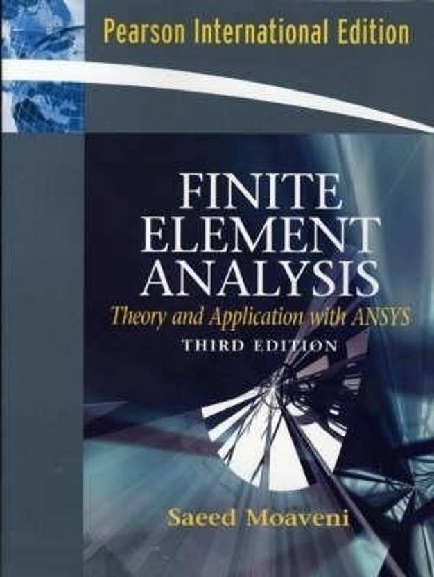 Finite Element Analysis Theory and Application with ANSYS: Buy Finite ... Finite Element Analysis Theory and Application with ANSYS: Buy Finite ...