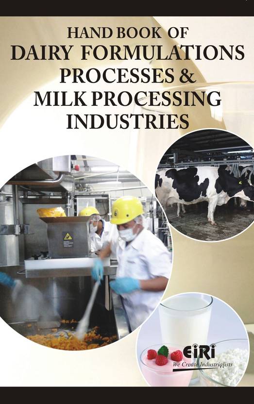 Hand Book of Dairy Formulations Processes and Milk Processing ...