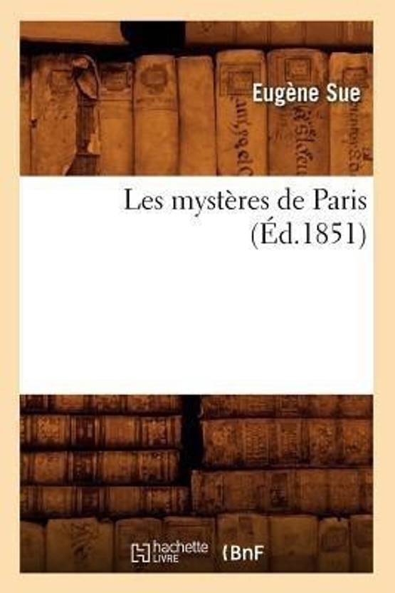 Les Mysteres de Paris (Ed.1851): Buy Les Mysteres de Paris (Ed.1851) by ... Les Mysteres de Paris (Ed.1851): Buy Les Mysteres de Paris (Ed.1851) by ...