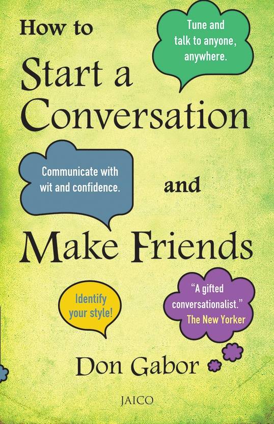 How to Start a Conversation and Make Friends: Buy How to Start a ...