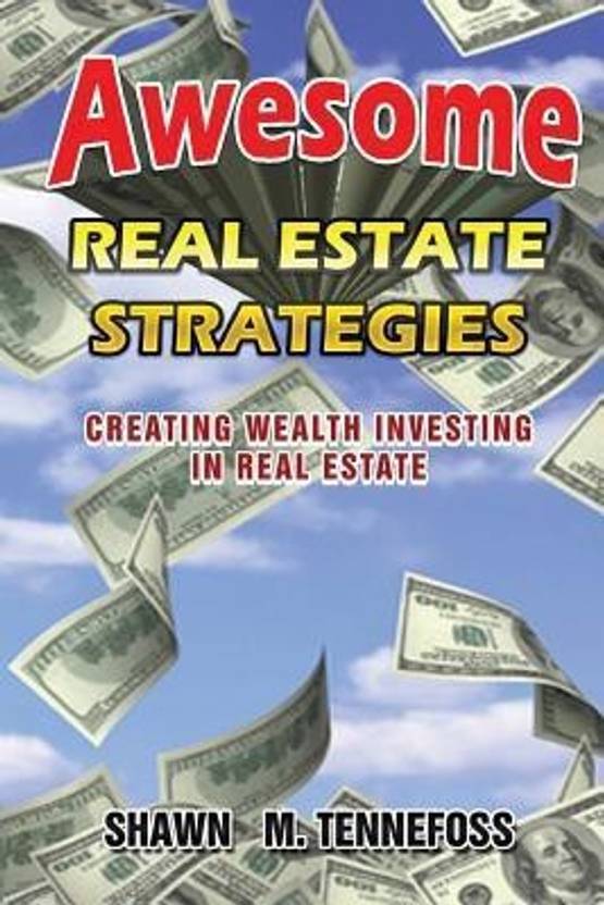 Awesome Real Estate Strategies Buy Awesome Real Estate Strategies By awesome-real-estate-strategies-buy-awesome-real-estate-strategies-by