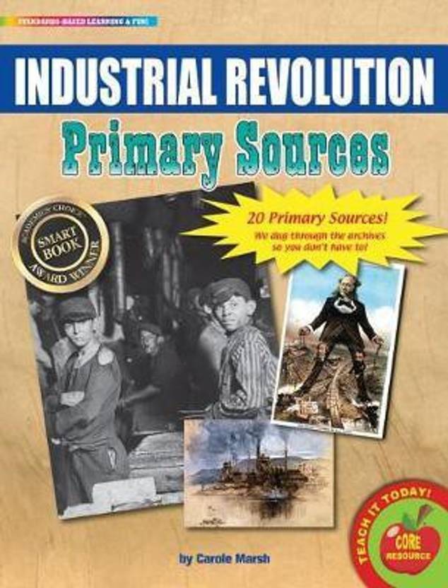 Industrial Revolution Primary Sources Pack: Buy Industrial Revolution ...