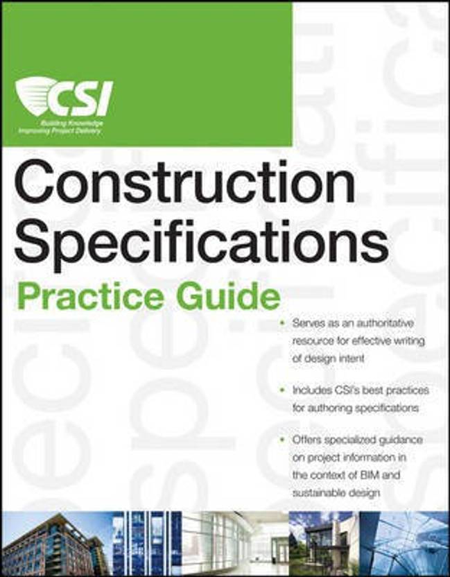 The CSI Construction Specifications Practice Guide: Buy The CSI ... The CSI Construction Specifications Practice Guide: Buy The CSI ...