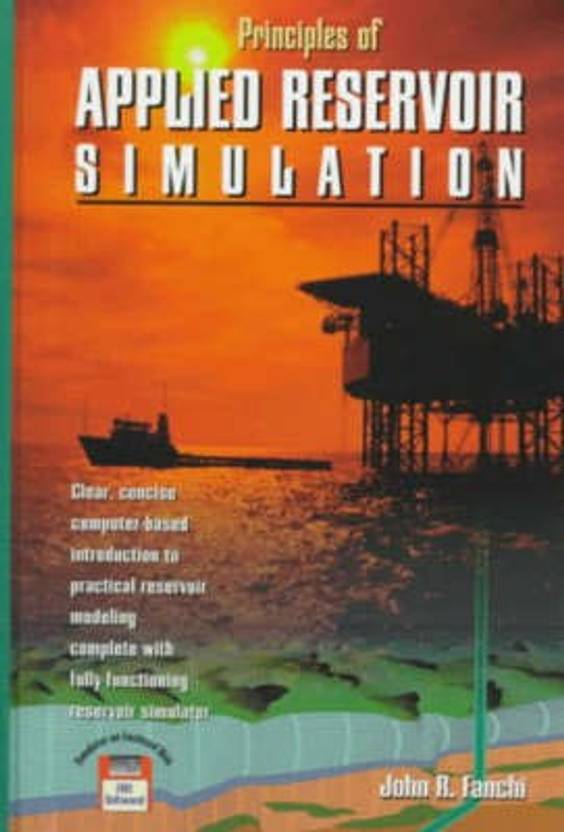 Principles Of Applied Reservoir Simulation Buy Principles Of Applied Reservoir Simulation By 2392