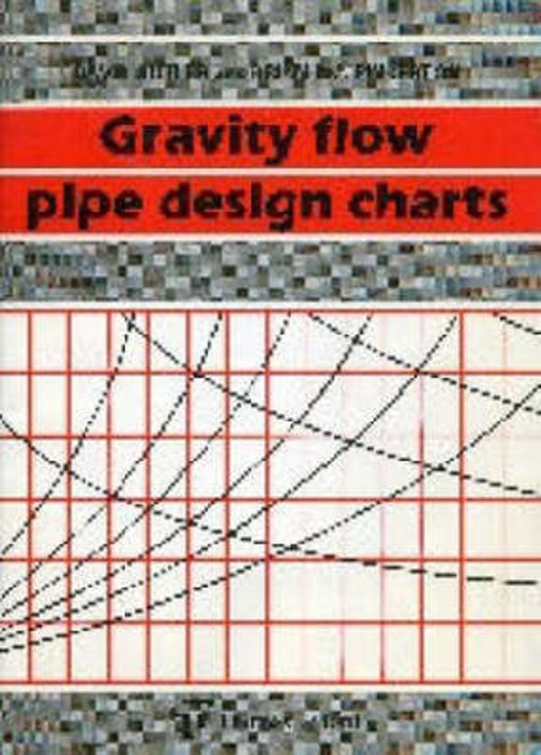 Gravity Flow Pipe Design Charts: Buy Gravity Flow Pipe Design Charts by ...