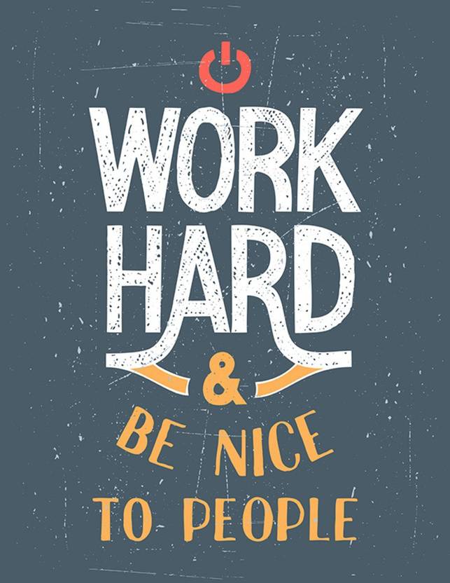 work hard and be nice Motivational Poster|Inspirational Poster|Posters ...
