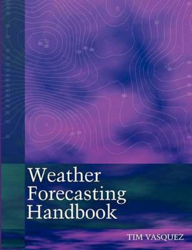 Weather Forecasting Handbook (5th Edition): Buy Weather Forecasting ...