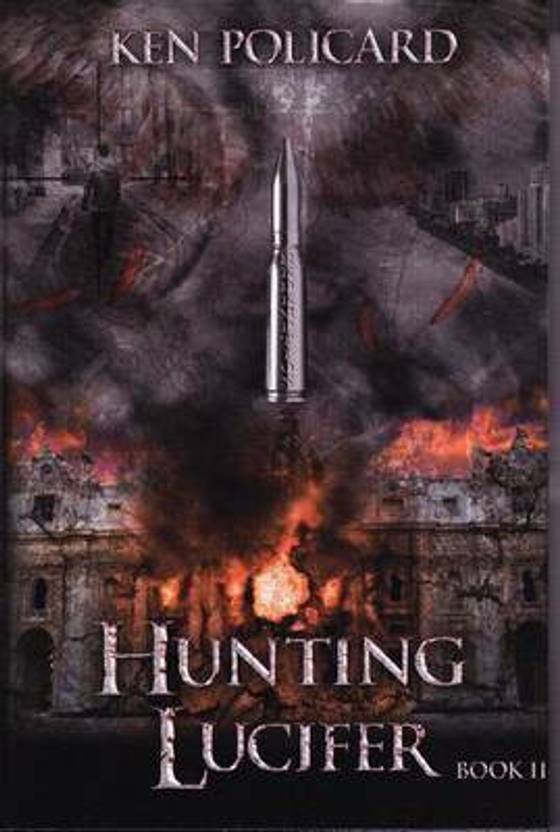 Hunting Lucifer: Buy Hunting Lucifer by Policard Ken at Low Price in ...