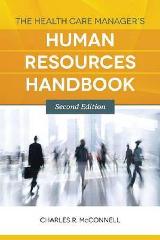 The Health Care Manager's Human Resources Handbook: Buy The Health Care ...