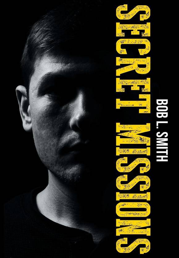 Secret Missions: Buy Secret Missions by Smith Bob L at Low Price in ...