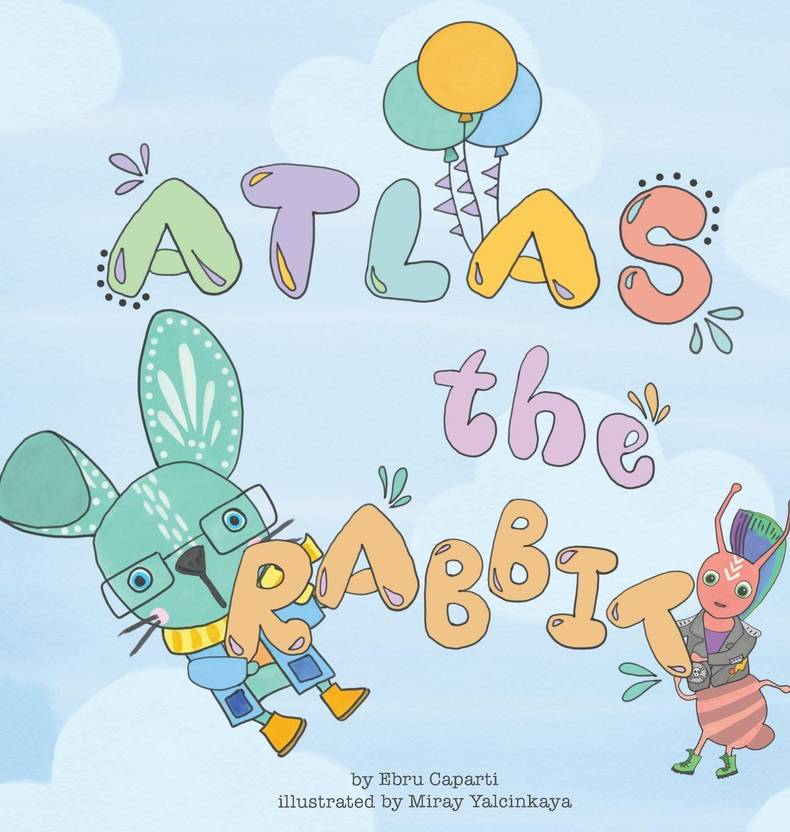 Atlas the Rabbit: Buy Atlas the Rabbit by Caparti Ebru at Low Price in ...