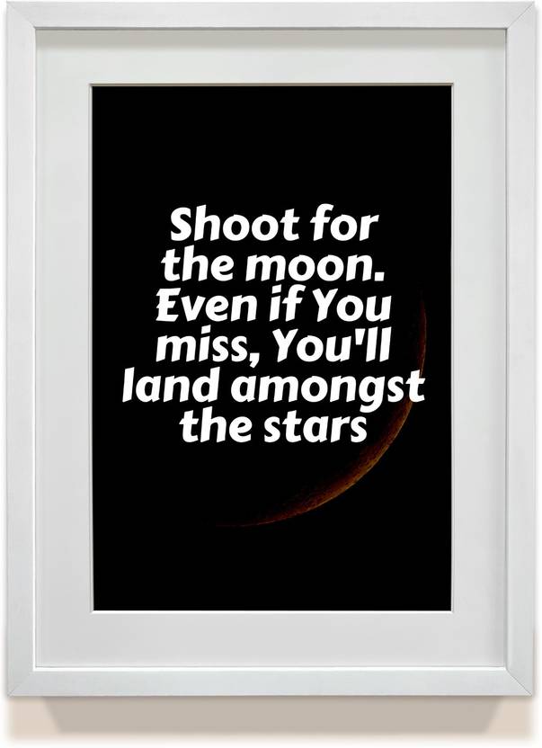 Wall Inspirational Poster Shoot for Moon Paper Print - Quotes ...