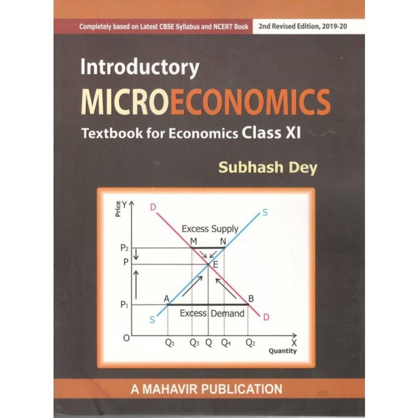 Introductory Microeconomics A Textbook for Class 11 by Subhash Dey ...