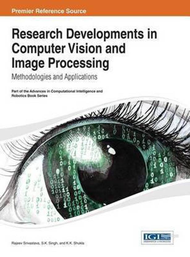 Research Developments in Computer Vision and Image Processing: Buy ...